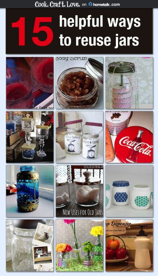 15 Helpful Ways to Reuse Jars - Cook. Craft. Love.